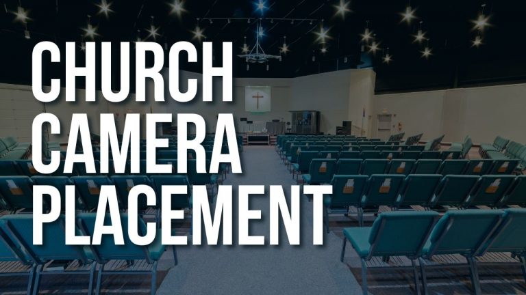 Church Camera Placement: The Best Place to Mount Video Cameras - Church ...