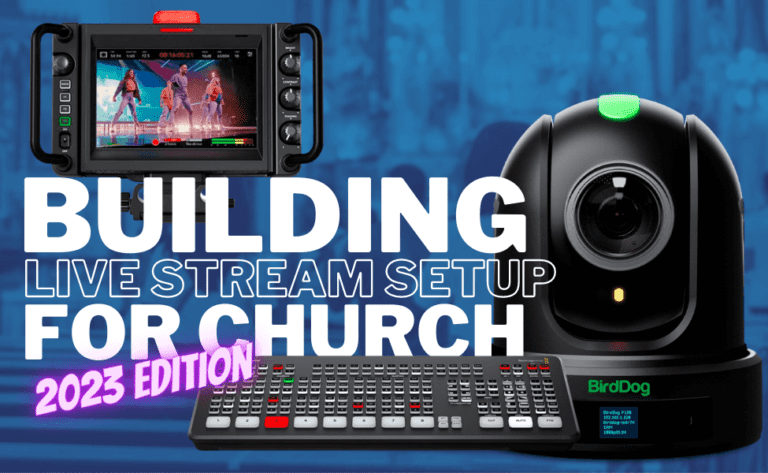 Finding the Best Live Stream Setup for Church in 2023 - Church Live ...