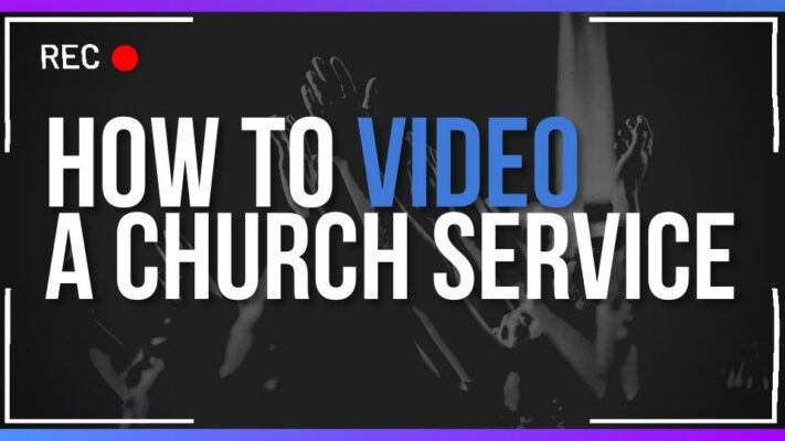 How to Record a Church Service for Later Editing - Church Live ...