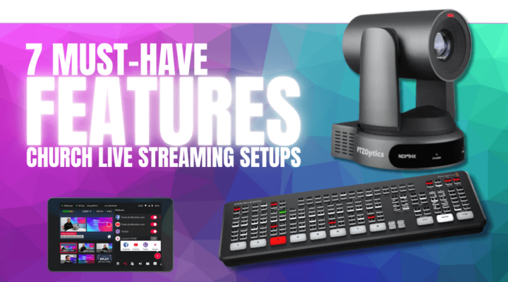 7 Must-Have Features for Church Live Streaming Kits in 2025 - Church ...